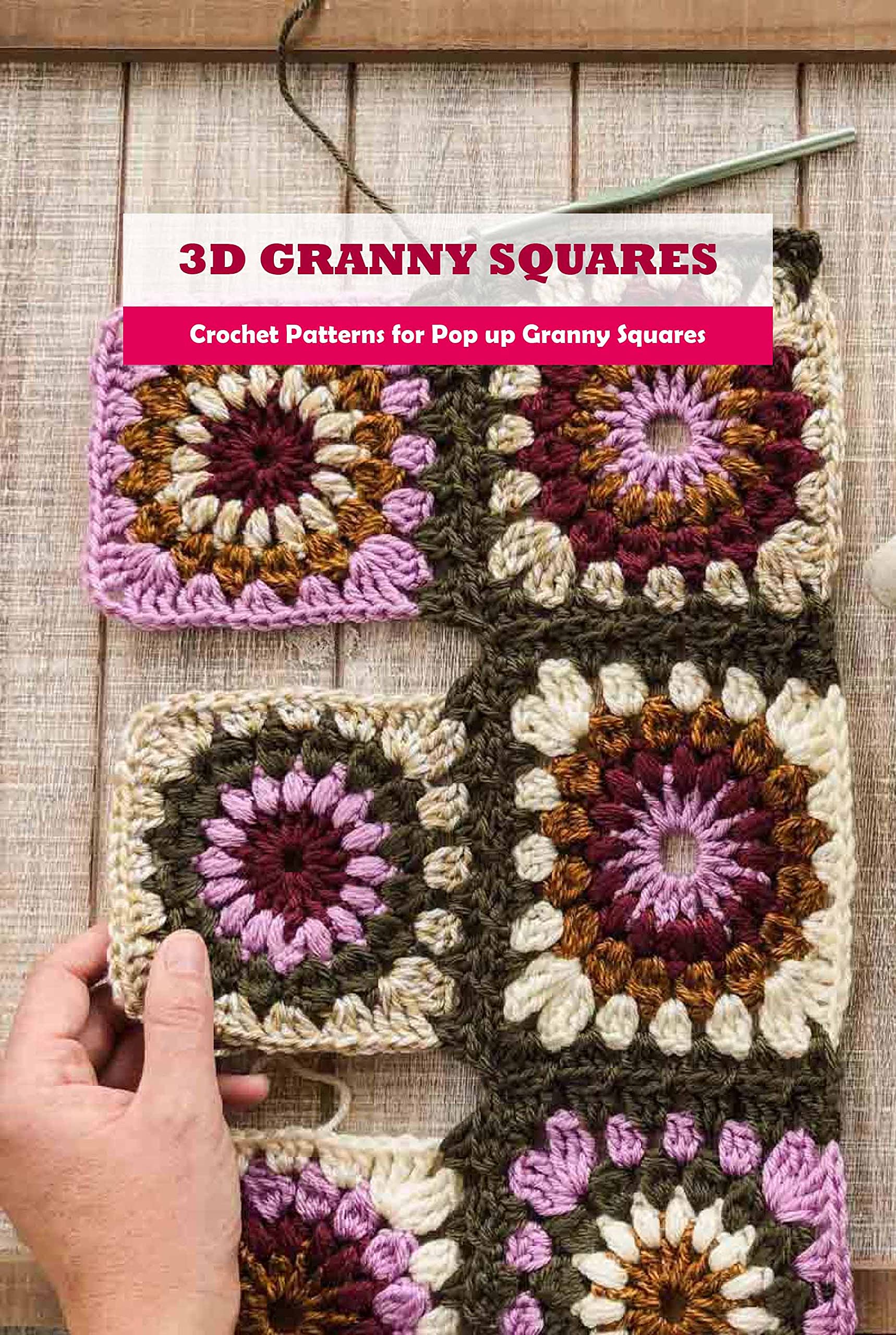 3D Granny Squares: Crochet Patterns for Pop up Granny Squares: 3D ...
