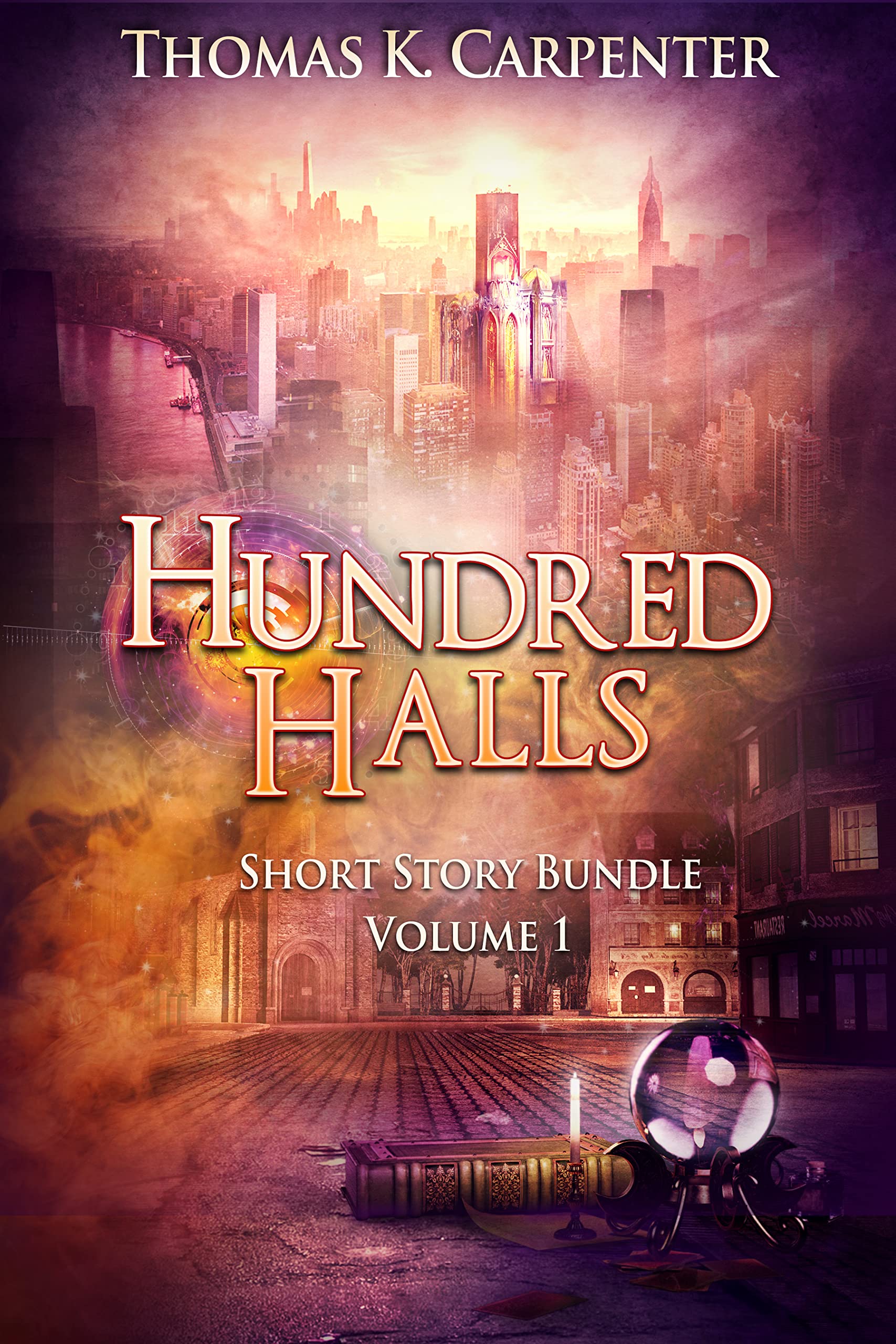 Hundred Halls Short Story Bundle: Volume One by Thomas K. Carpenter ...