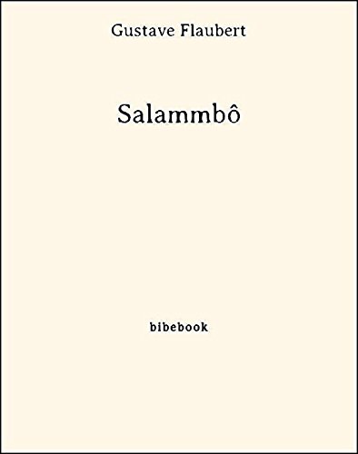 Salammbô by Gustave Flaubert | Goodreads