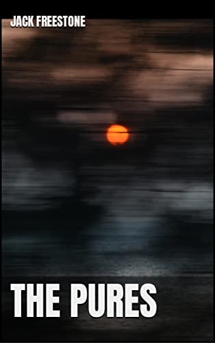 The Pures by Jack Freestone | Goodreads