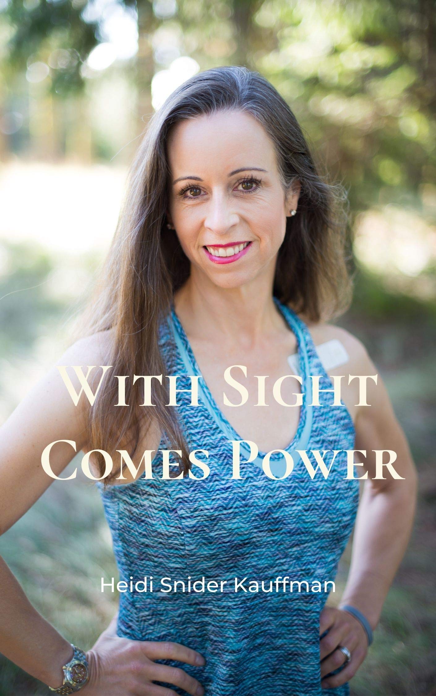 With Sight Comes Power by Heidi Snider Kauffman | Goodreads
