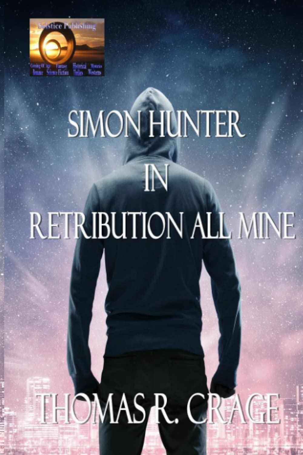 Simon Hunter in Retribution All Mine by Thomas R. Crage | Goodreads