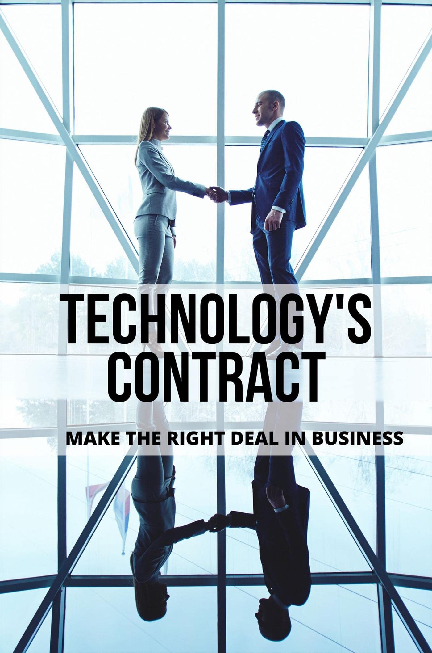 Technology's Contract: Make The Right Deal In Business by Elroy Pinto ...