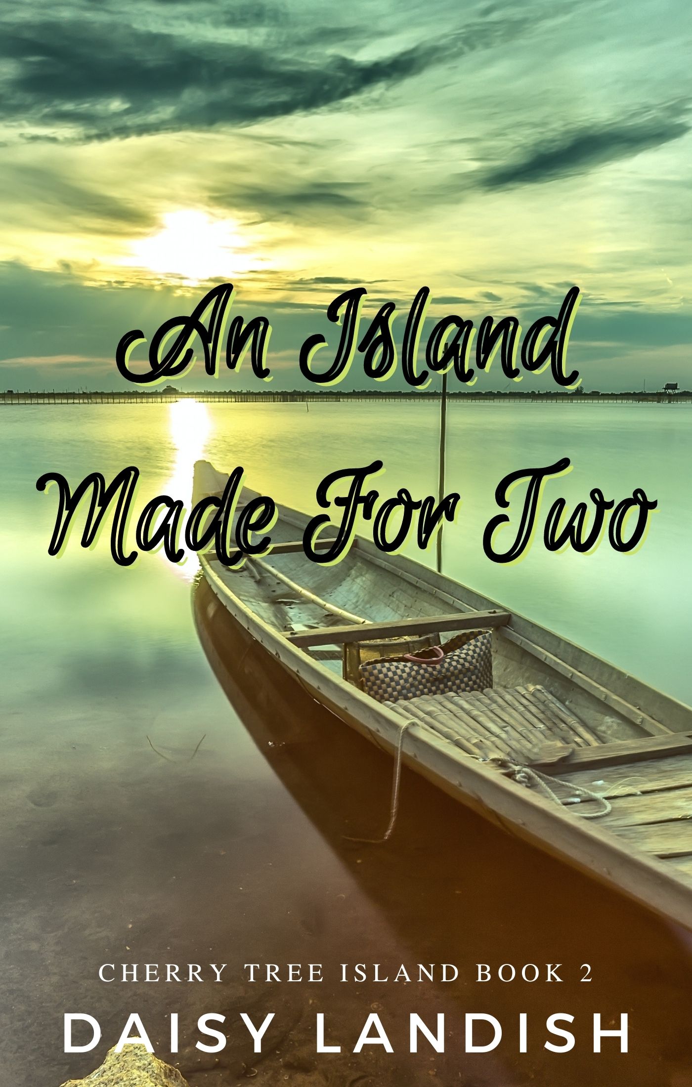 An Island Made for Two (Cherry Tree Island, #2) by Daisy Landish ...