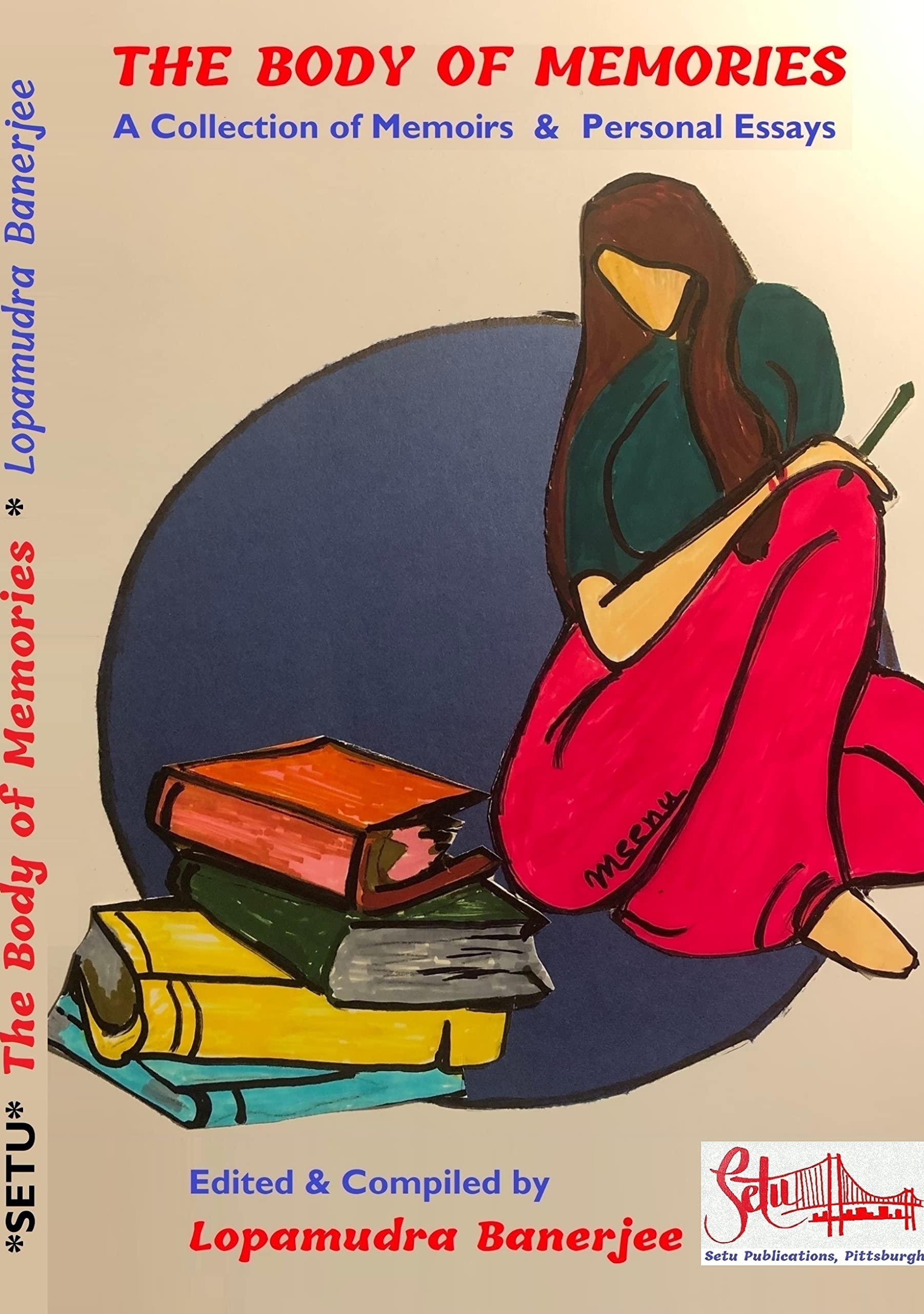 THE BODY OF MEMORIES: A COLLECTION OF MEMOIRS & PERSONAL ESSAYS by ...