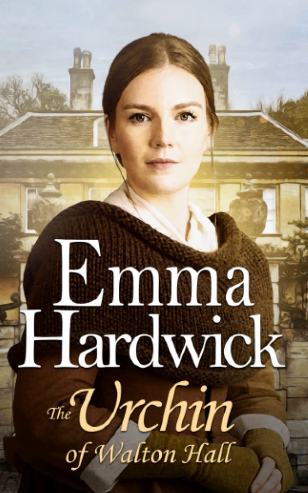The Urchin of Walton Hall by Emma Hardwick | Goodreads