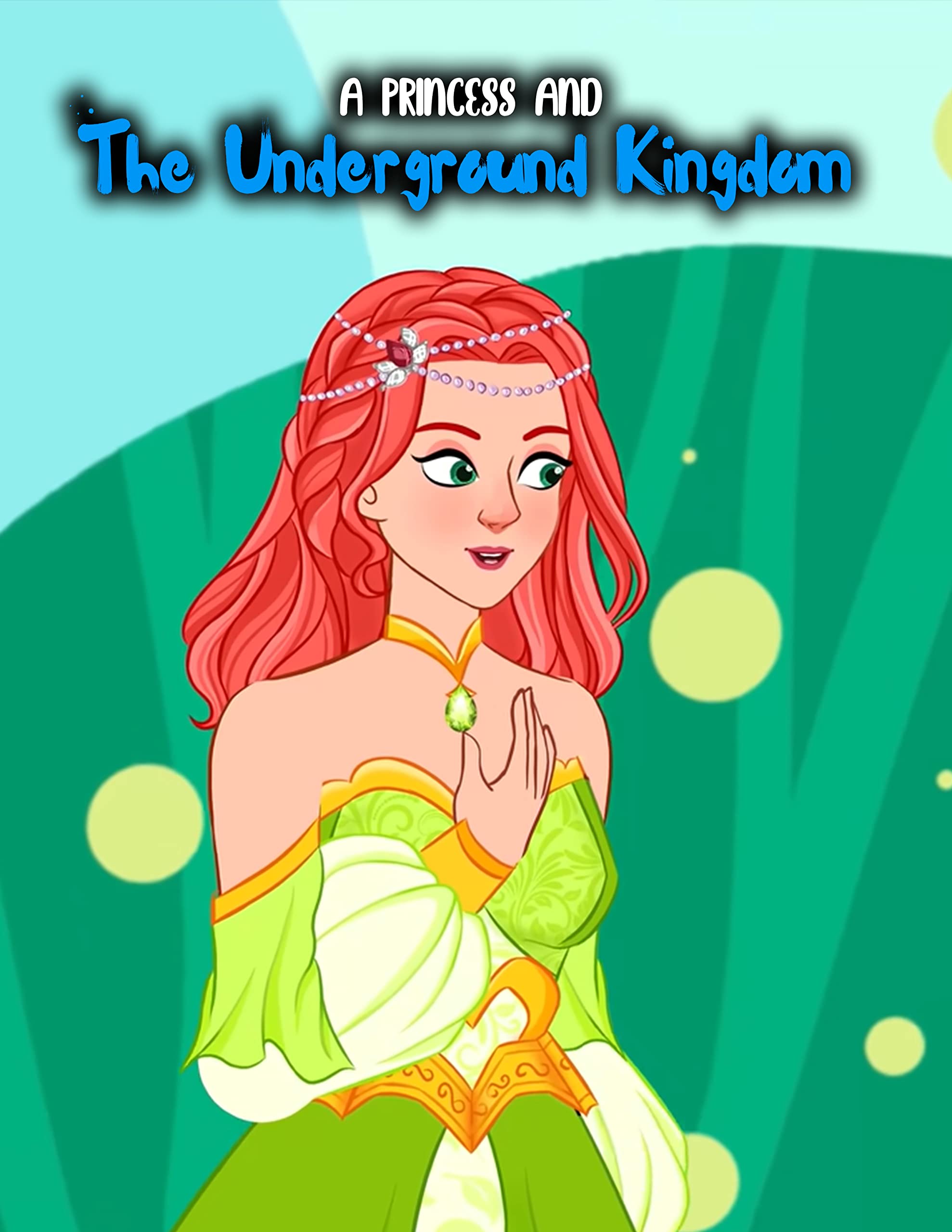 Story Of About A Princess And The Underground Kingdom: Bedtime Stories ...