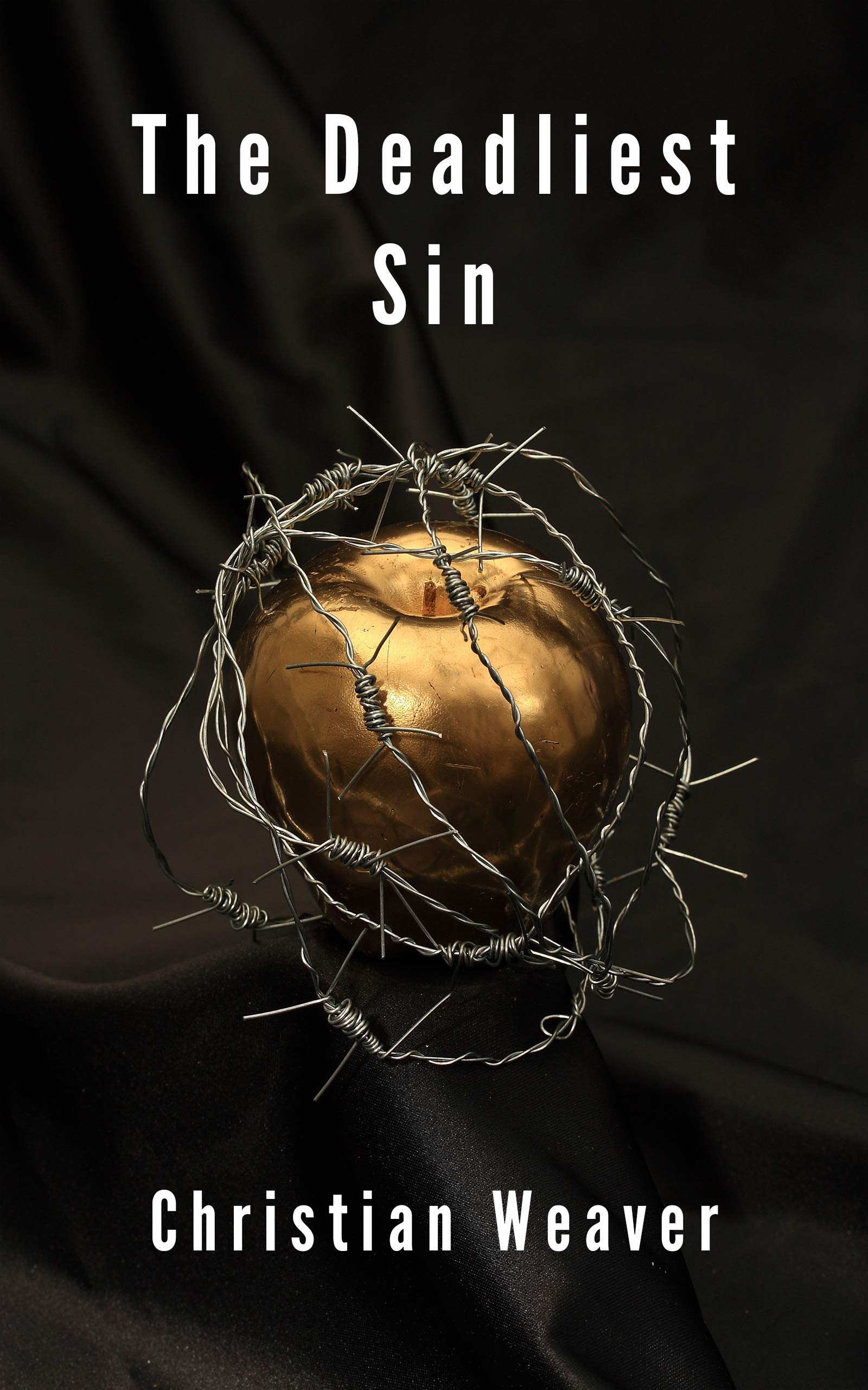 The Deadliest Sin by Christian Weaver | Goodreads
