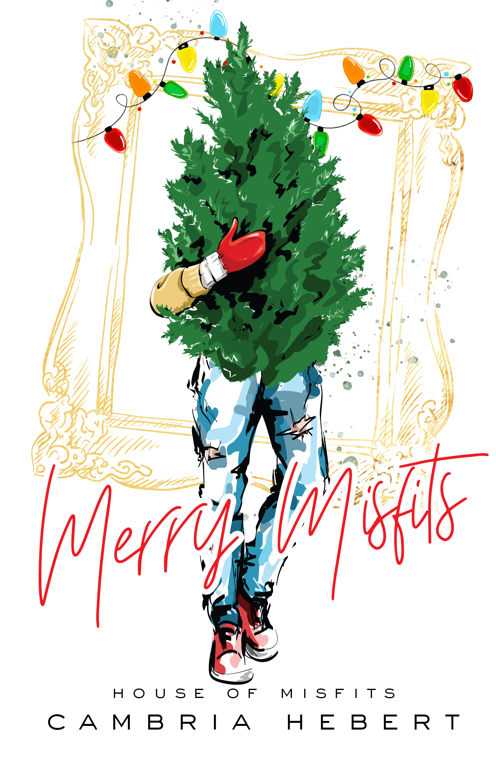 Merry Misfits (House of Misfits, #5) by Cambria Hebert | Goodreads