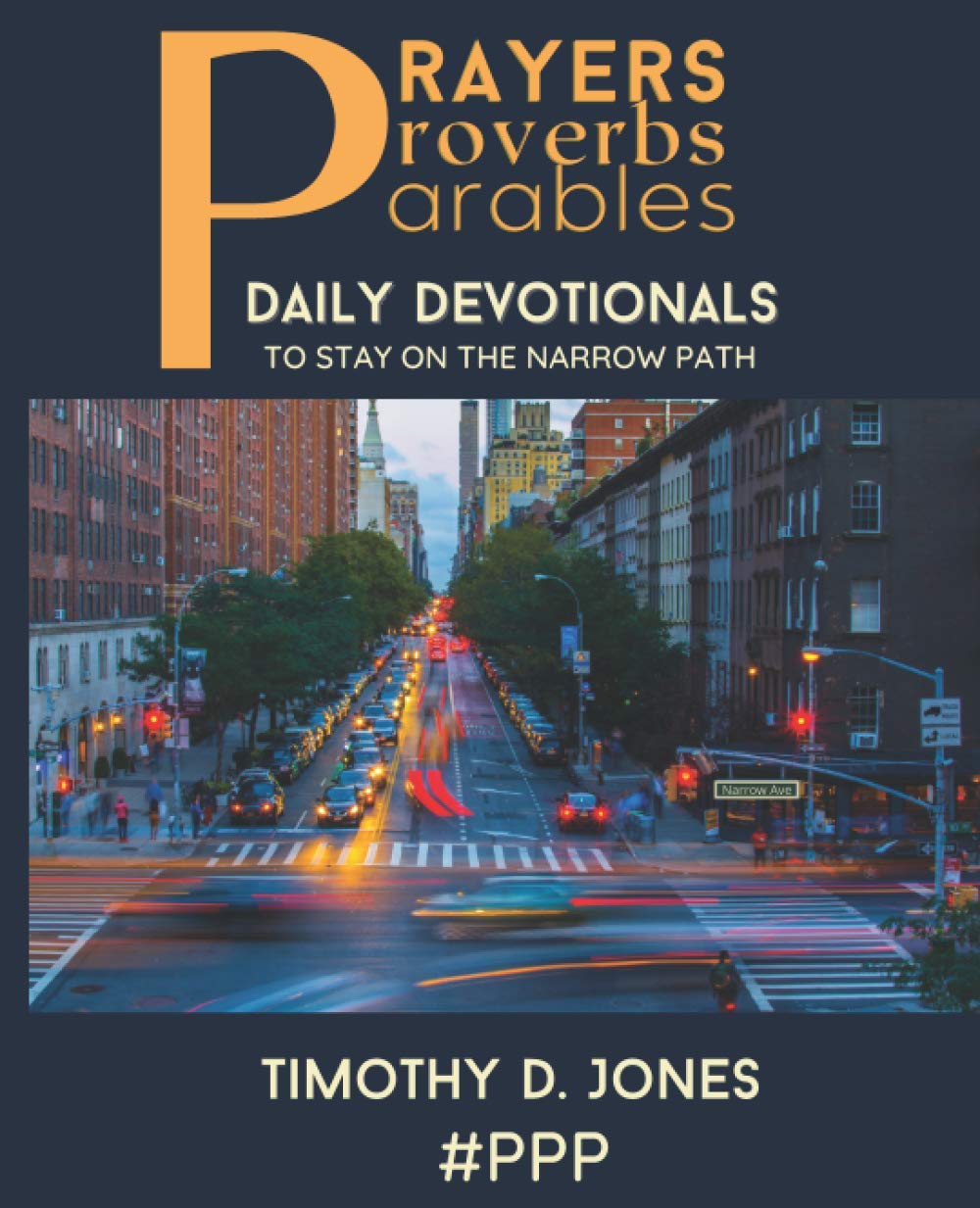 Prayers, Proverbs and Parables: Daily Devotionals to stay on the narrow ...
