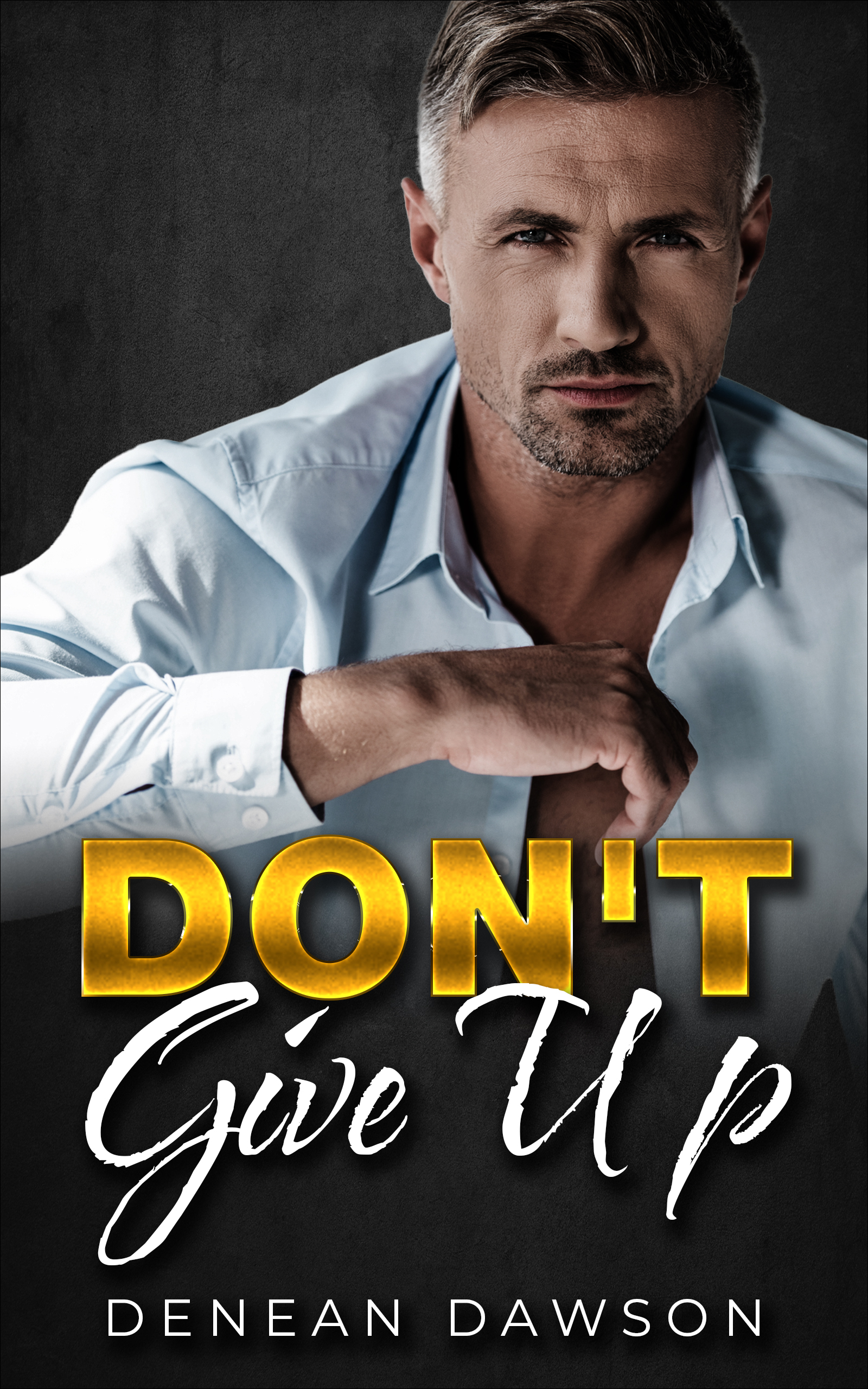 Don't Give Up (The Jamyson Effect Book 1) by Denean Dawson | Goodreads