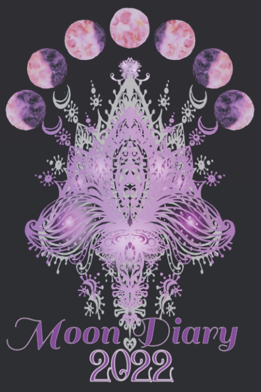 Moon Diary 2022: Weekly Planner with Moon Phase for 2022 by Sharan ...