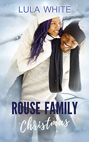 Rouse Family Christmas: A Sag Harbor Black Romances Christmas Story by ...