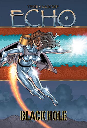 Terry Moore's Echo Vol. 5: Black Hole - Introduction by Terry Moore | Goodreads