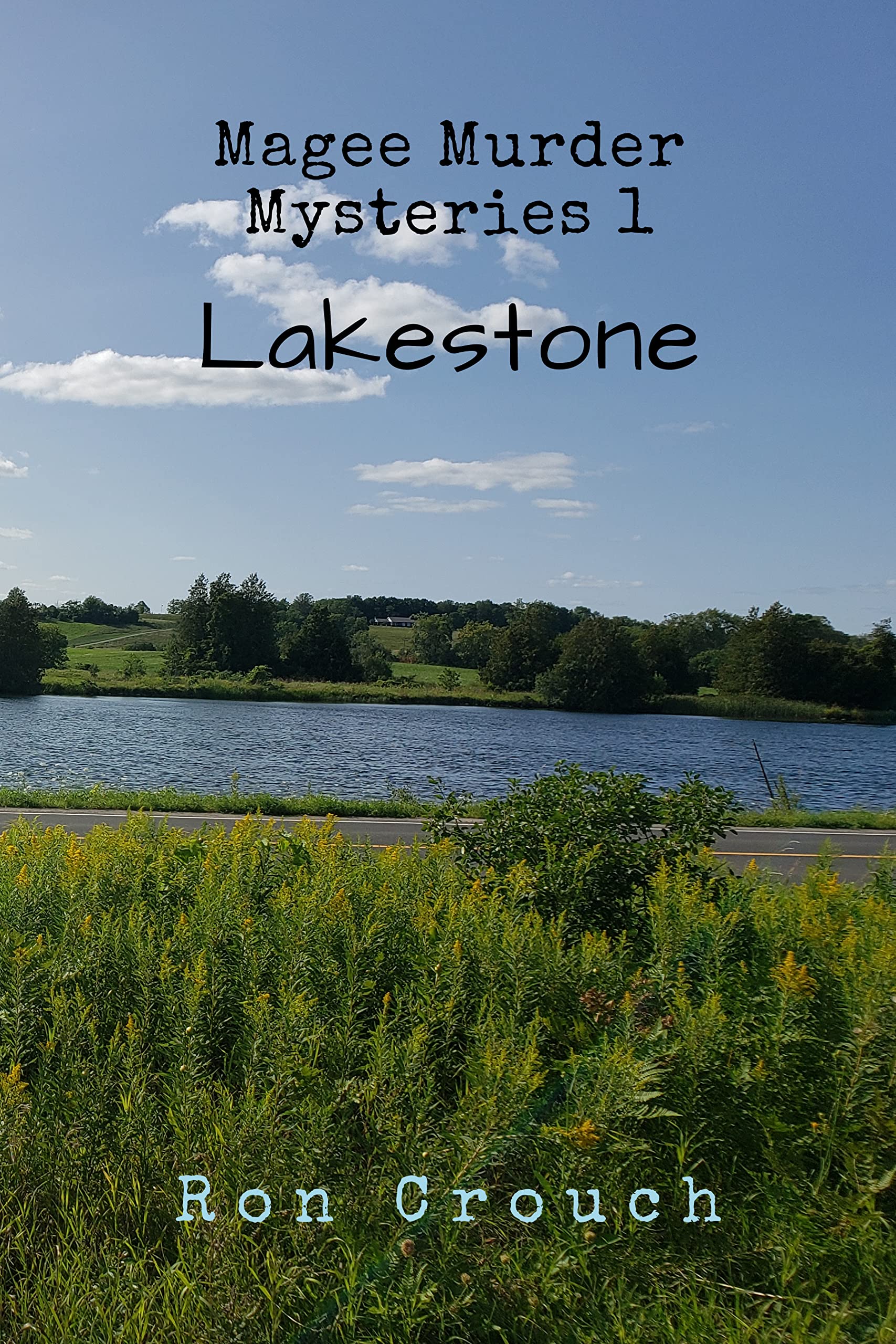 Magee Murder Mysteries 1: Lakestone by Ron Crouch | Goodreads