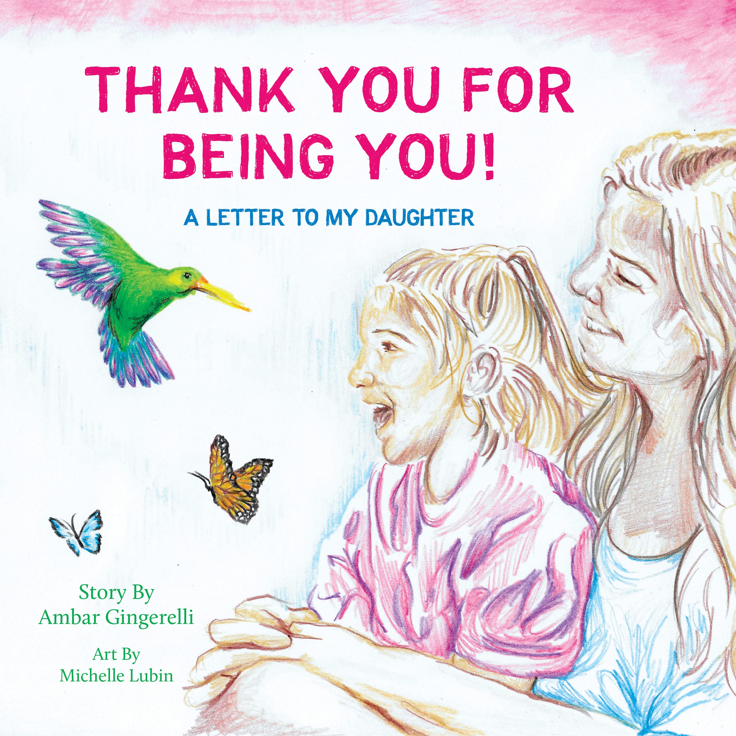 Thank You for Being You: A Letter to my Daughter by Ambar Gingerelli ...