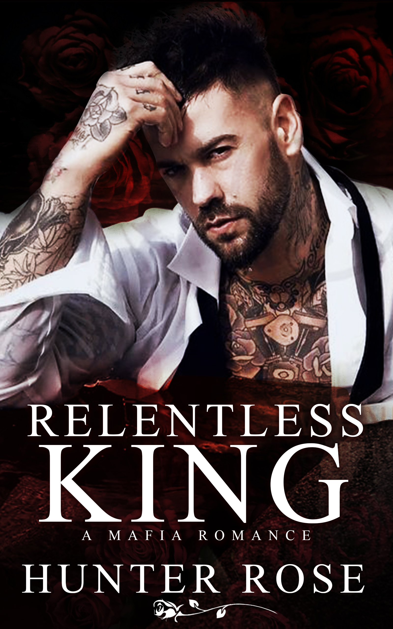 Relentless King (Reign of Anarchy #1) by Hunter Rose | Goodreads