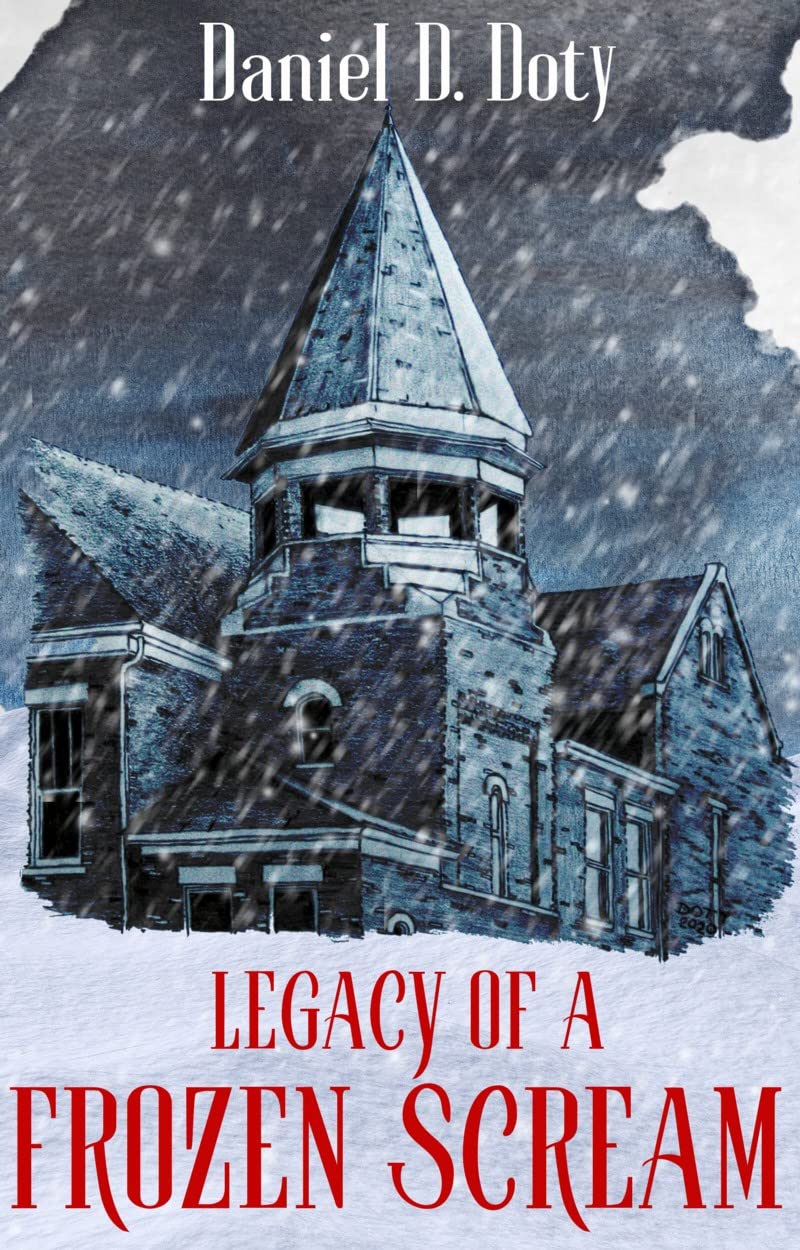 Legacy of a Frozen Scream by Daniel Doty | Goodreads