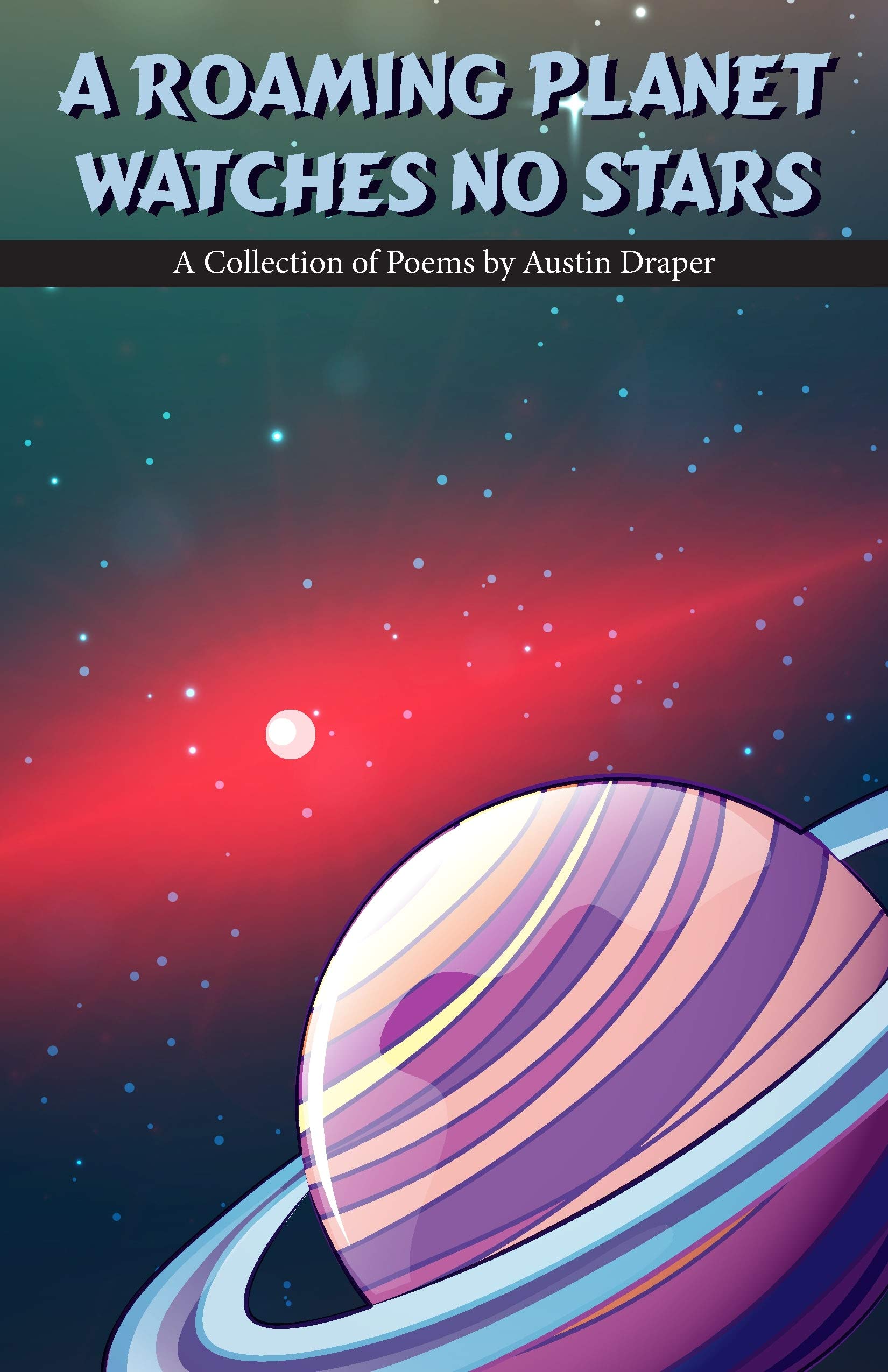 A Roaming Planet Watches no Stars by Austin Draper | Goodreads