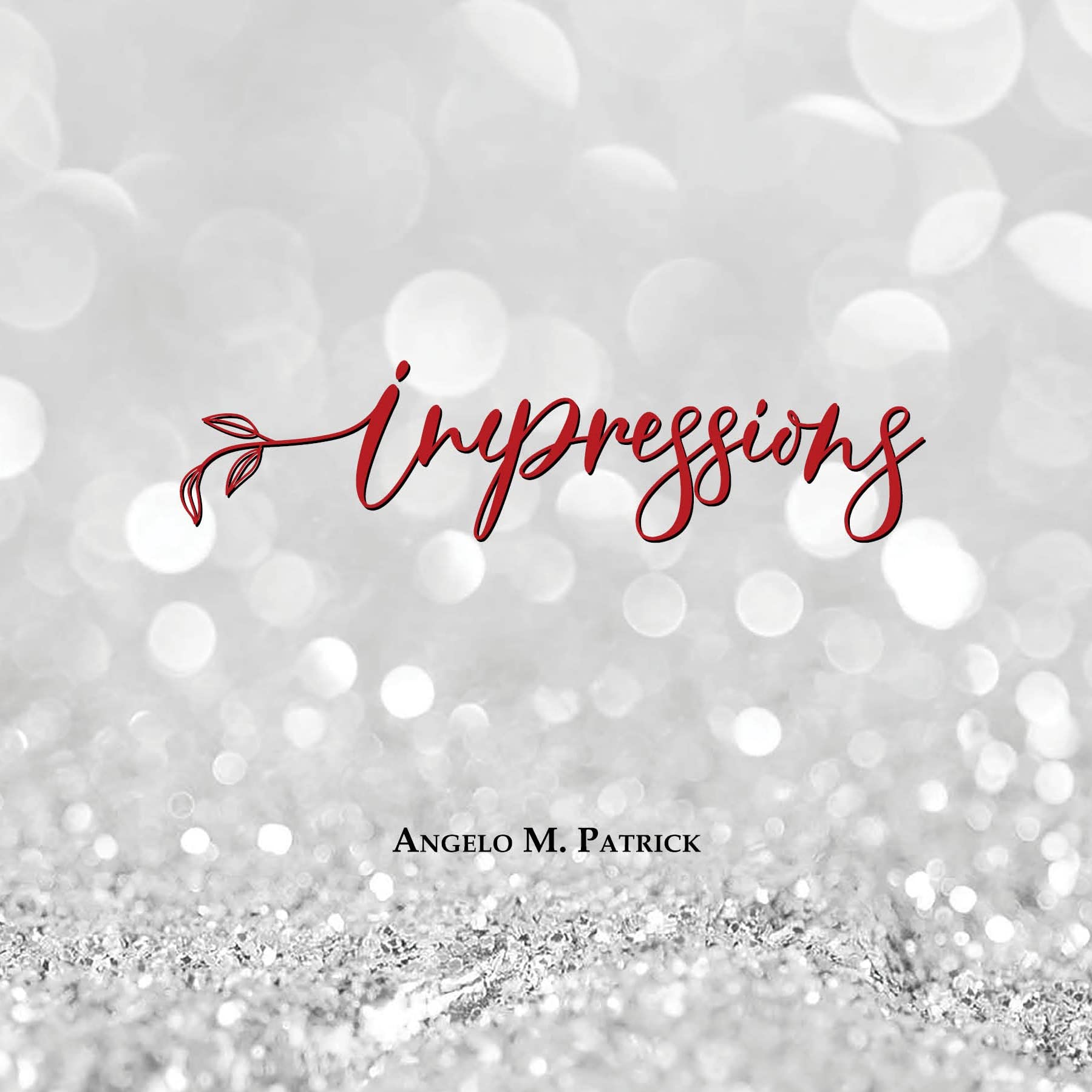 Impressions by Angelo Patrick | Goodreads