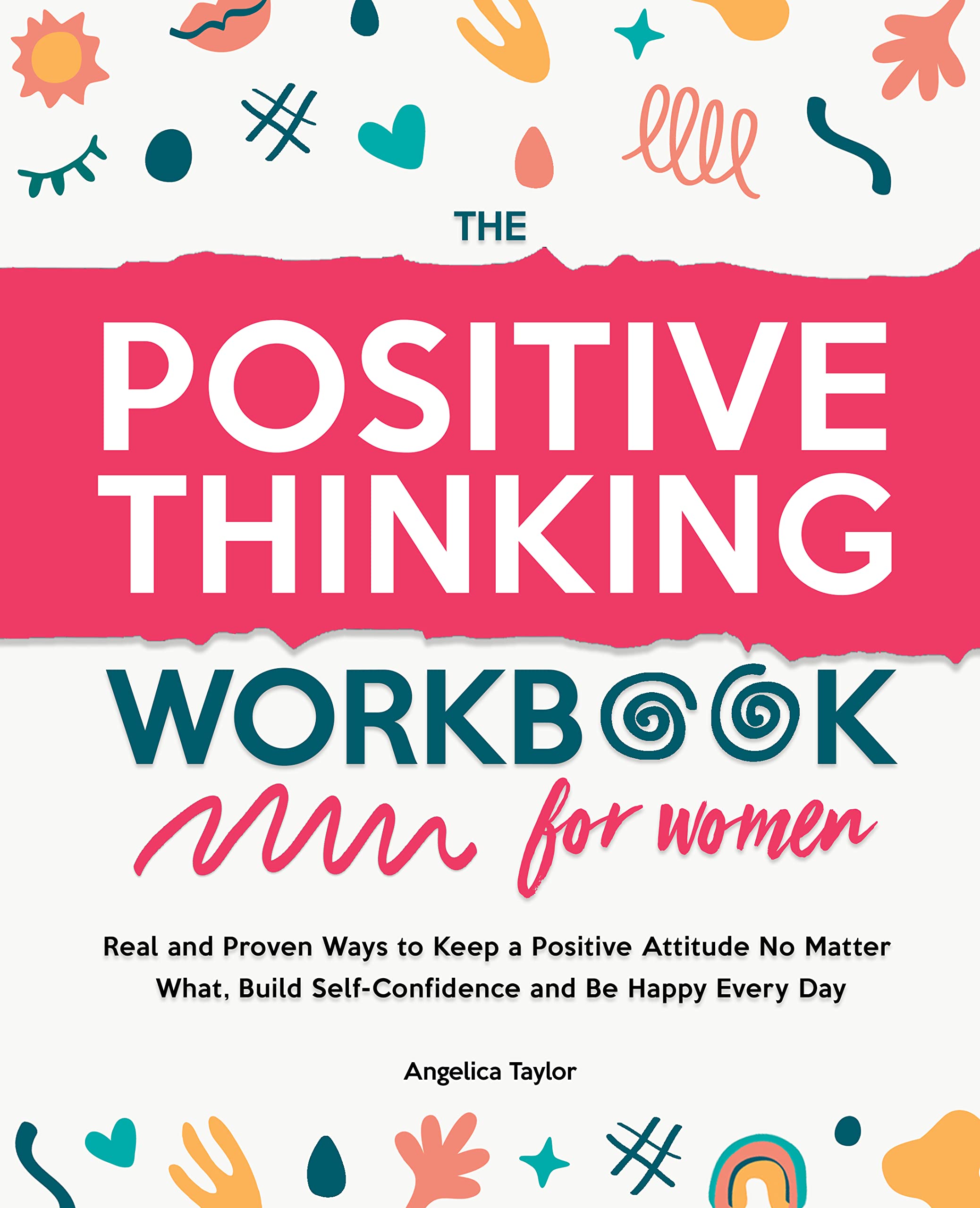 The Positive Thinking Workbook for Women: Real and Proven Ways to Keep ...