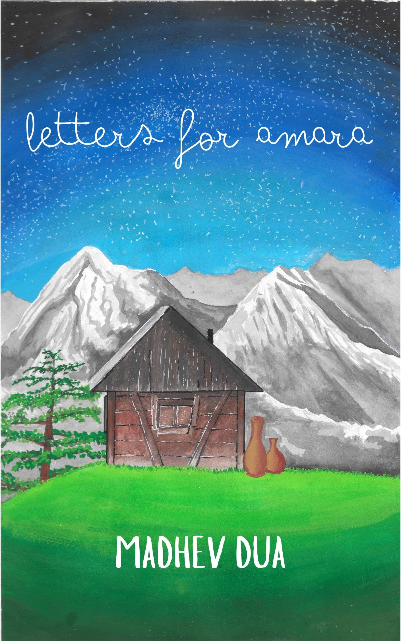 Letters for Amara by Madhev Dua | Goodreads