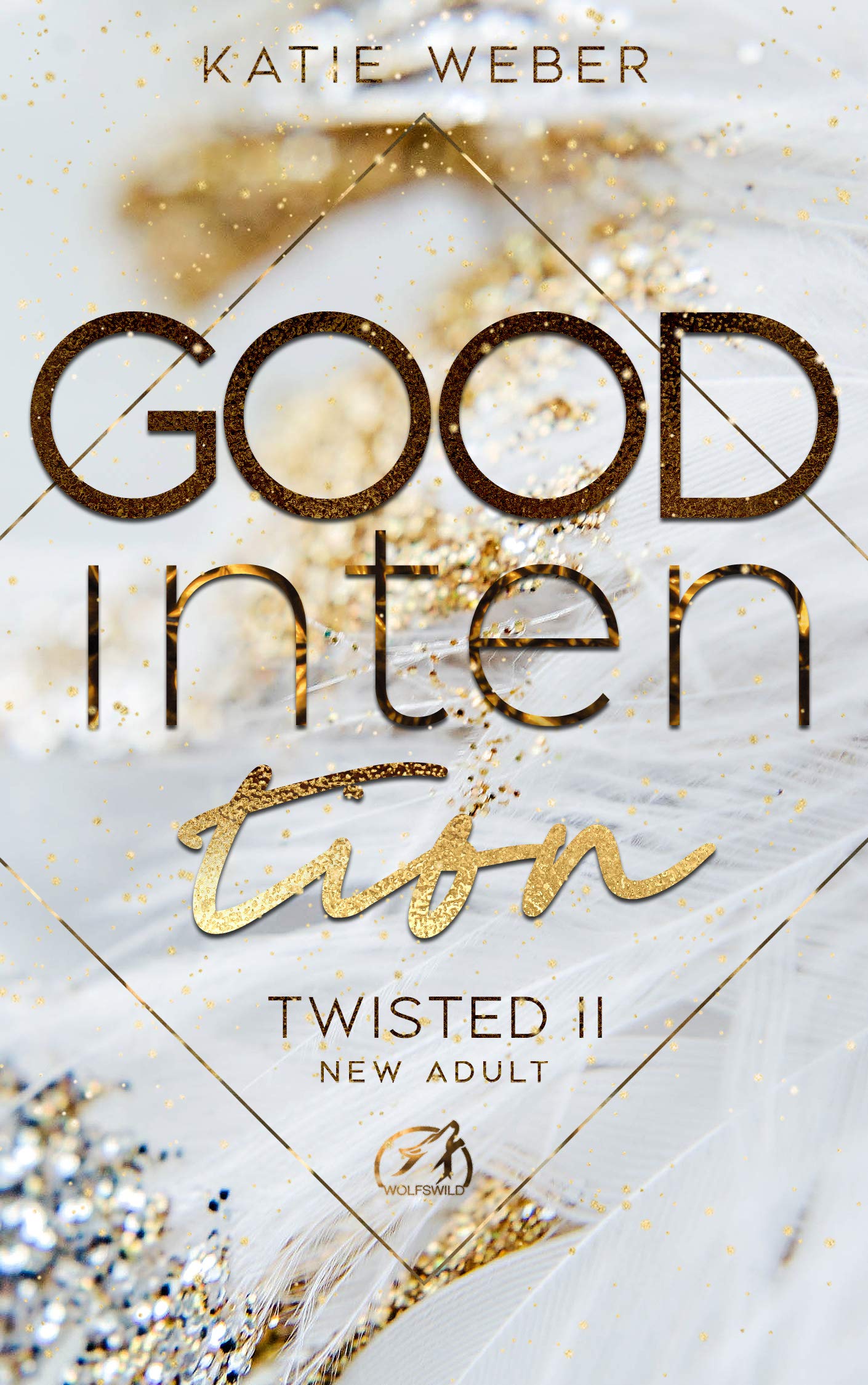 Good Intention (TWISTED 2) (German Edition) by Katie Weber | Goodreads