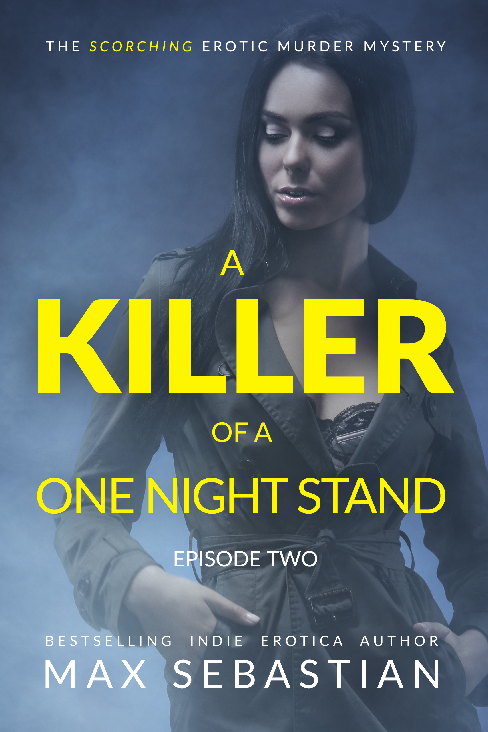 A Killer of a One Night Stand: Episode 2 by Max Sebastian | Goodreads