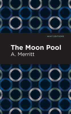 The Moon Pool by A. Merritt | Goodreads