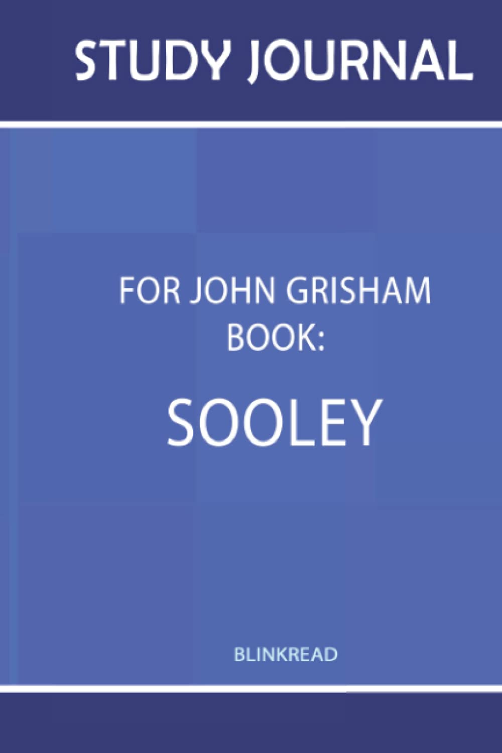 Study Journal For John Grisham Book: Sooley (BlinkRead) by BlinkRead ...
