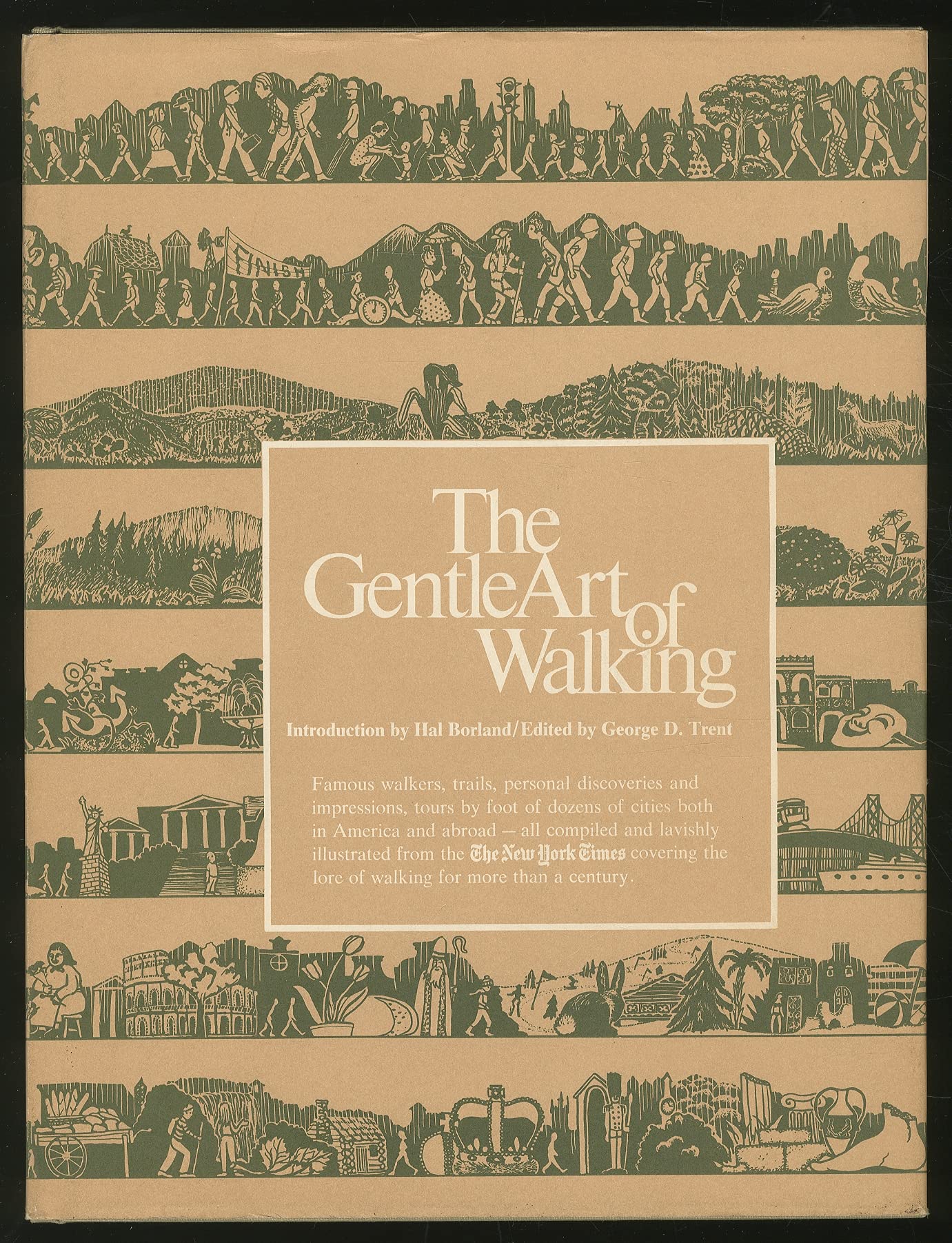 The Gentle Art of Walking, A Compilation from the by George D. Trent ...