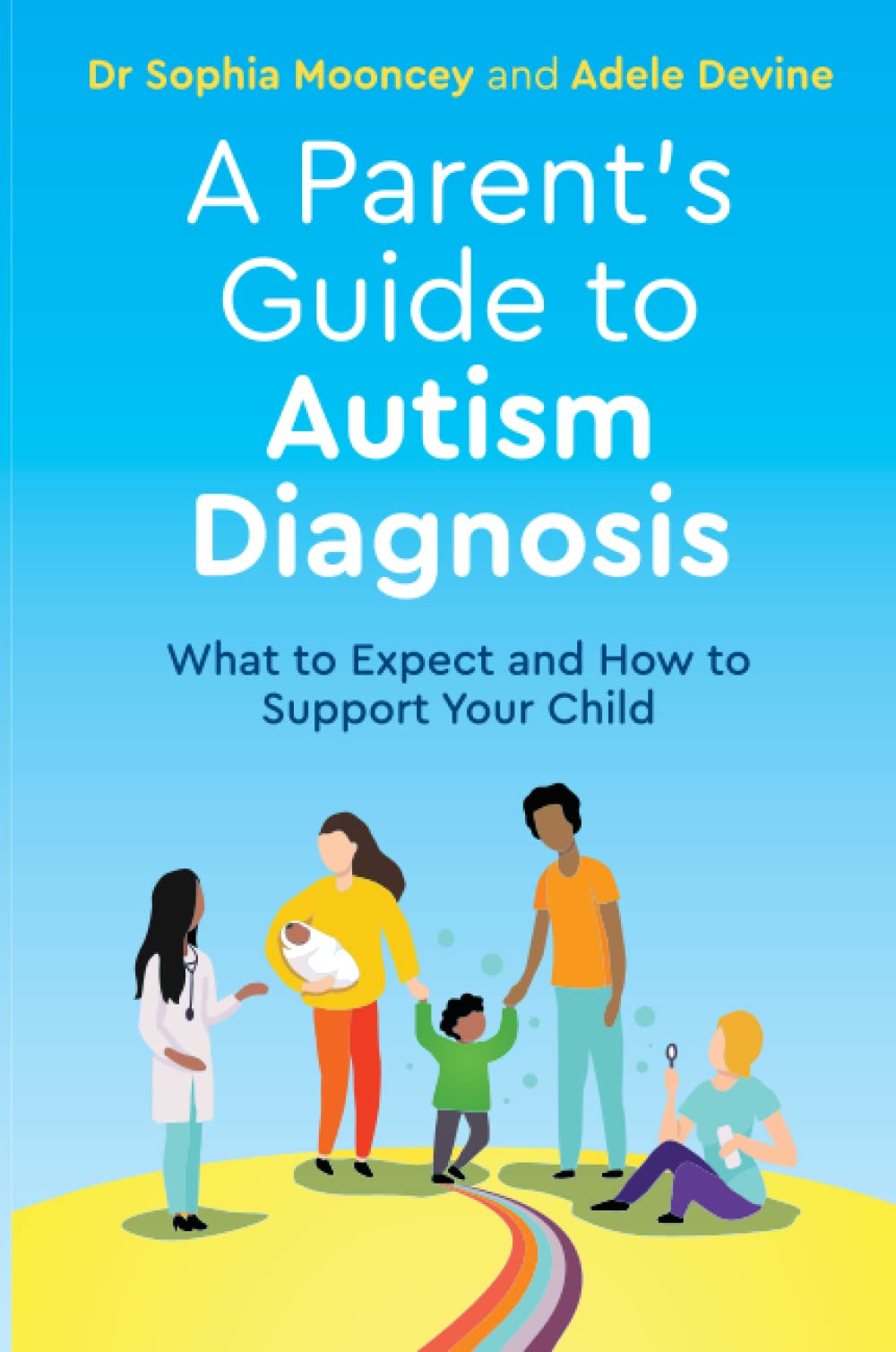 A Parent's Guide to Autism Diagnosis by Sophia Mooncey | Goodreads