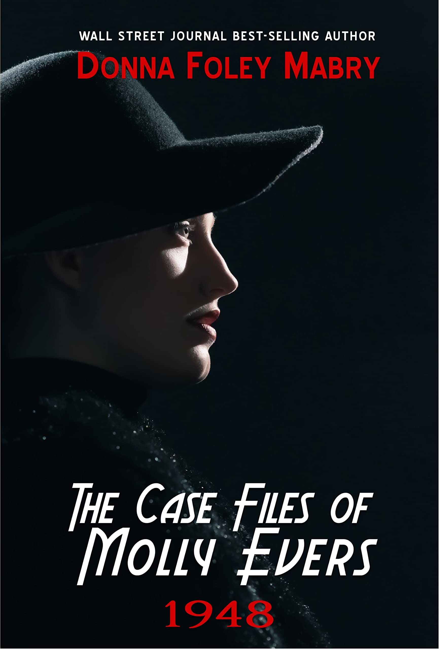 The Case Files of Molly Evers: 1948 by Donna Foley Mabry | Goodreads