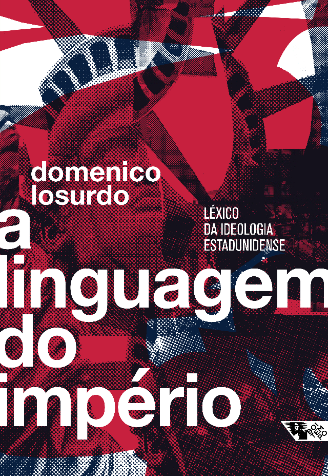 A linguagem do império: léxico da ideologia estadunidense by Domenico ...