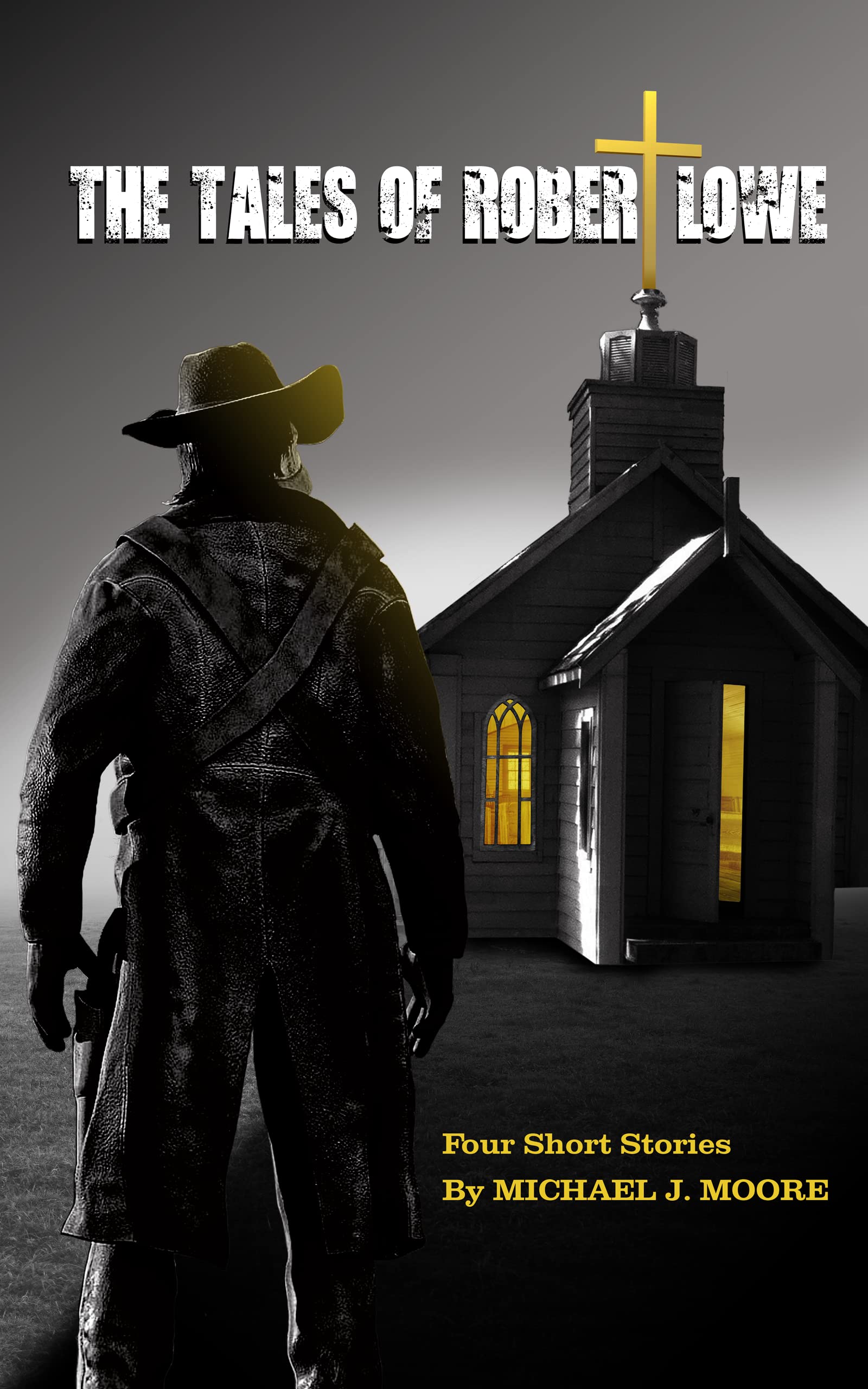 The Tales Of Robert Lowe (Robert Lowe Series) by Michael J. Moore ...