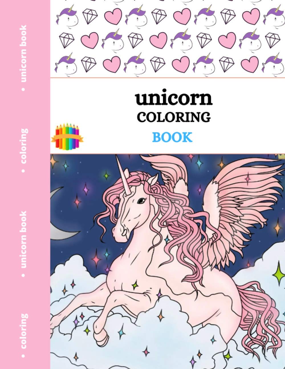 Unicorn Coloring Book: For Kids Girls, Boys, and Anyone Who Loves ...