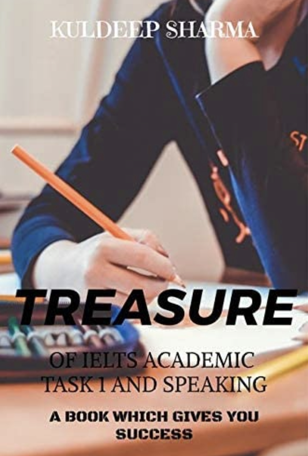 Treasure of IELTS Academic Task 1 And Speaking by Kuldeep Sharma ...