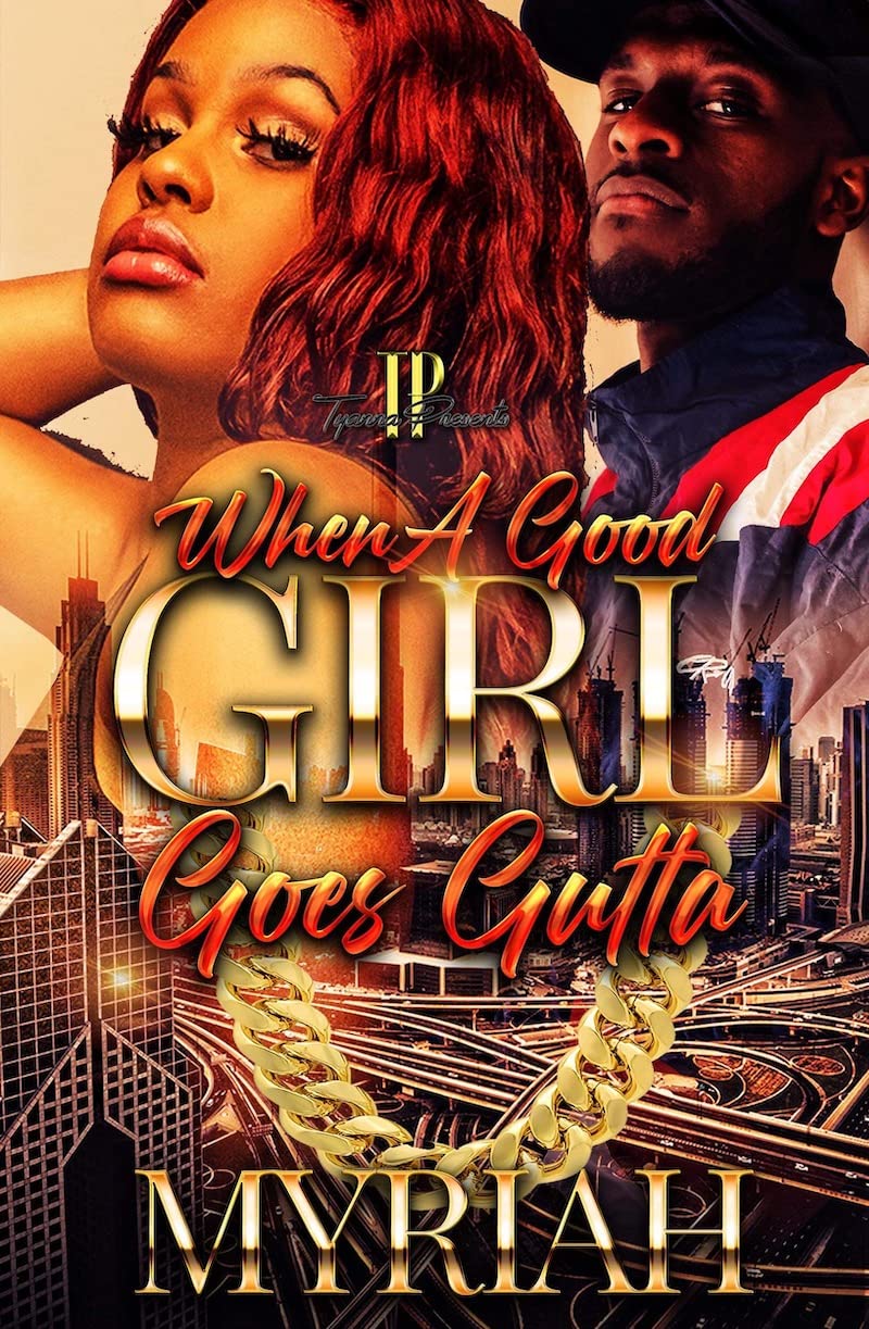 When A Good Girl Goes Gutta by Myriah | Goodreads