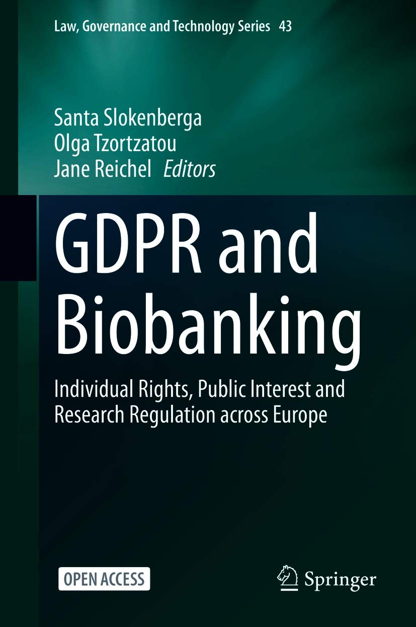GDPR and Biobanking: Individual Rights, Public Interest and Research ...