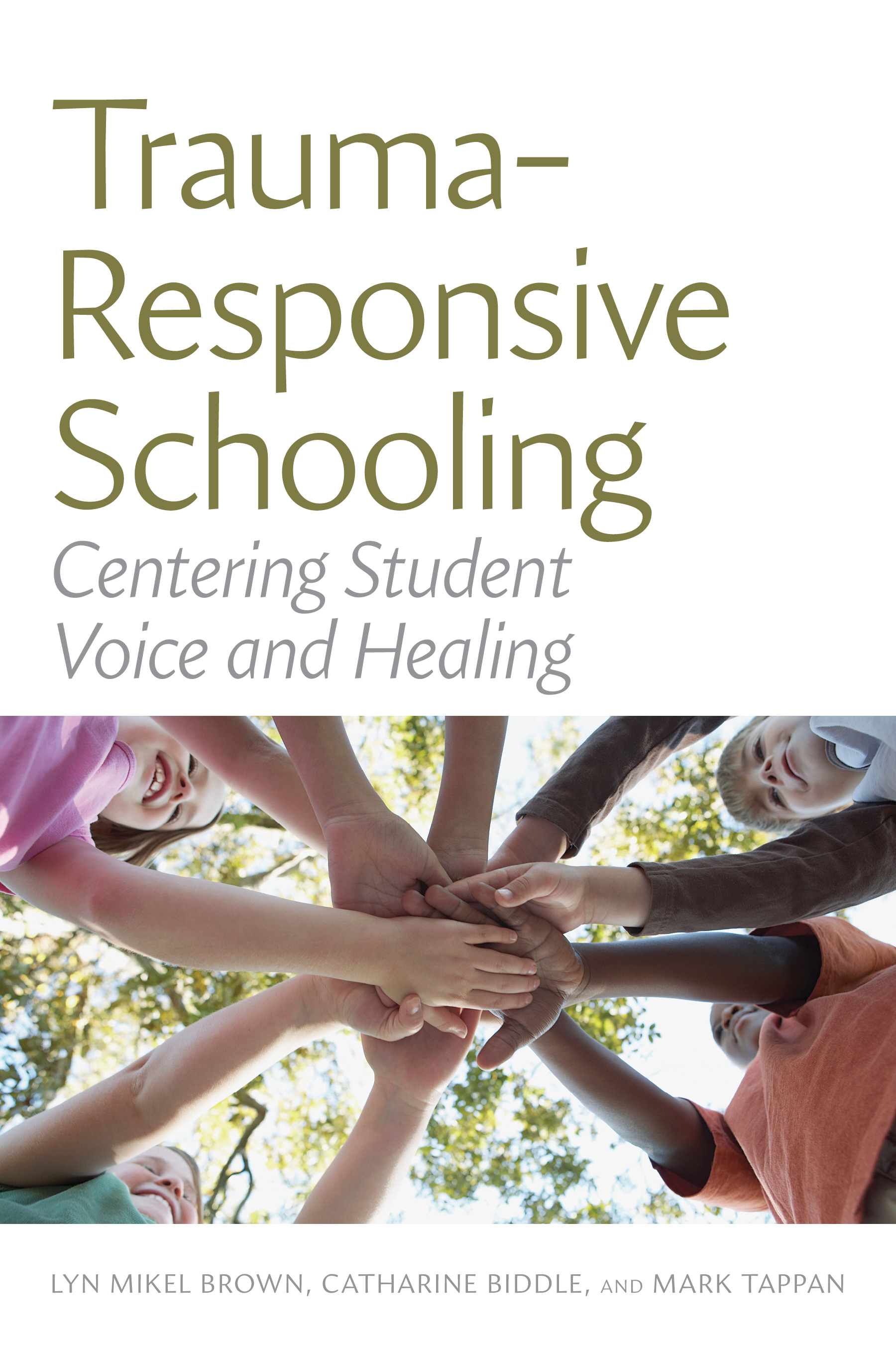 Trauma-Responsive Schooling: Centering Student Voice and Healing by Lyn ...
