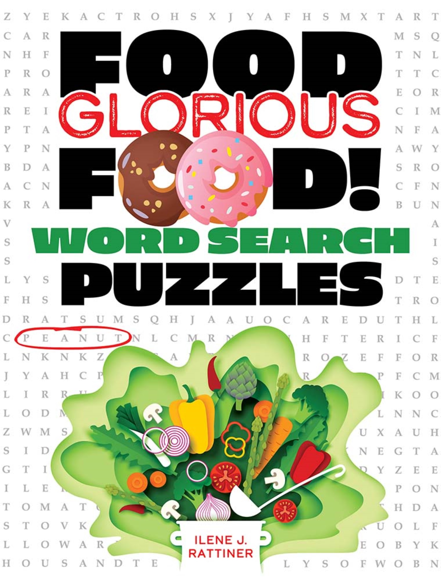 Food, Glorious Food! Word Search Puzzles by Ilene J. Rattiner | Goodreads