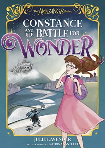 Constance and The Battle for Wonder by Julie Lavender | Goodreads