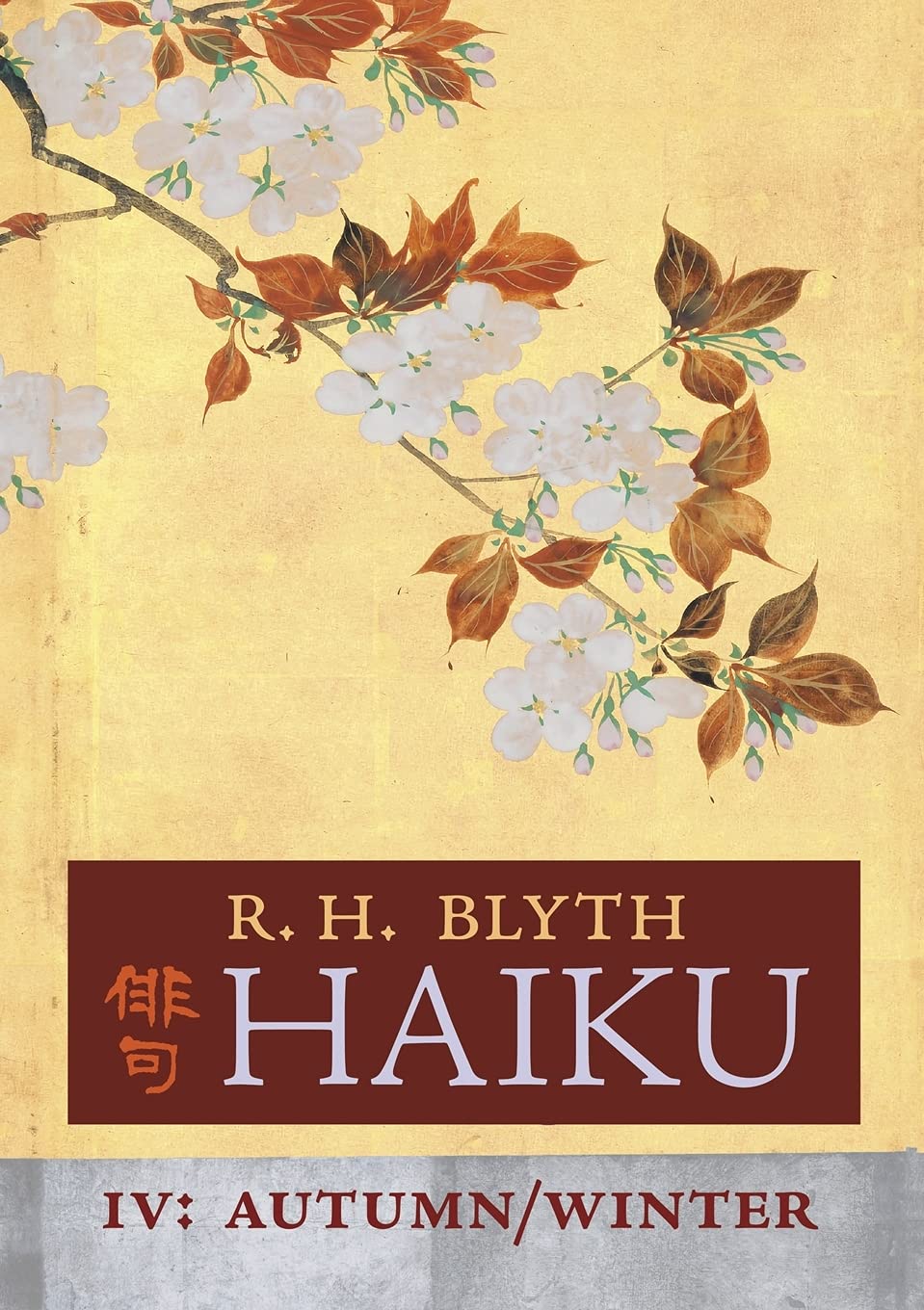Haiku (Volume IV): Autumn / Winter by R.H. Blyth | Goodreads