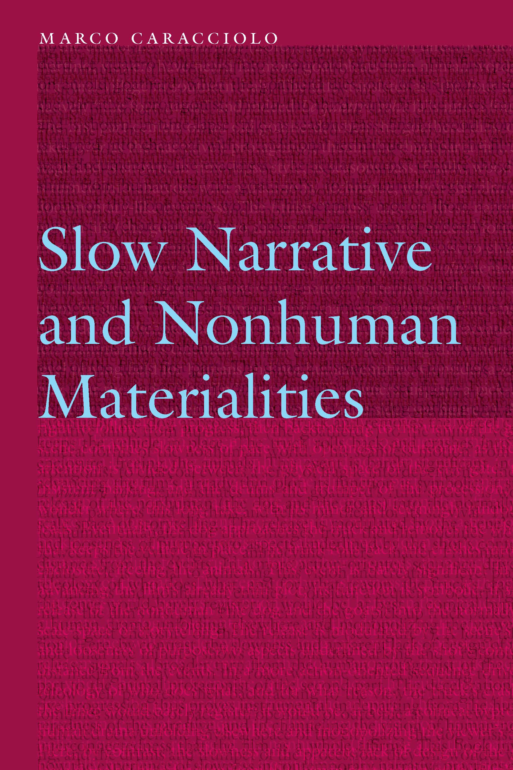 Slow Narrative and Nonhuman Materialities by Marco Caracciolo | Goodreads
