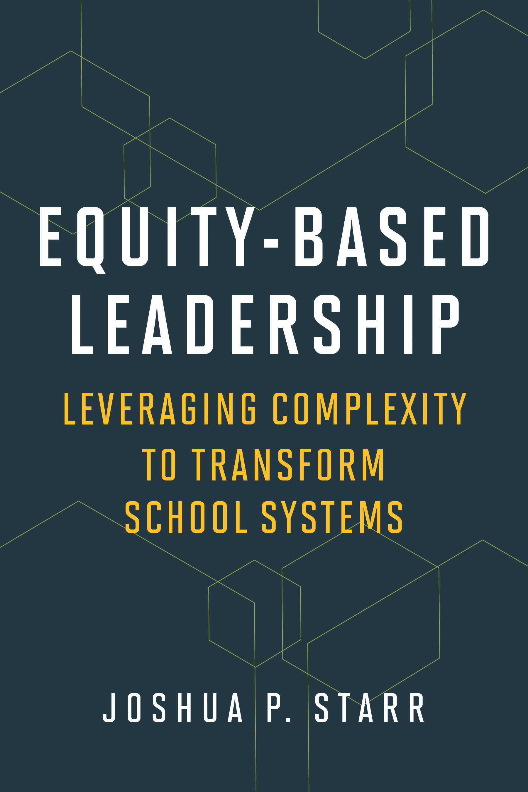 Equity-Based Leadership: Leveraging Complexity to Transform School ...