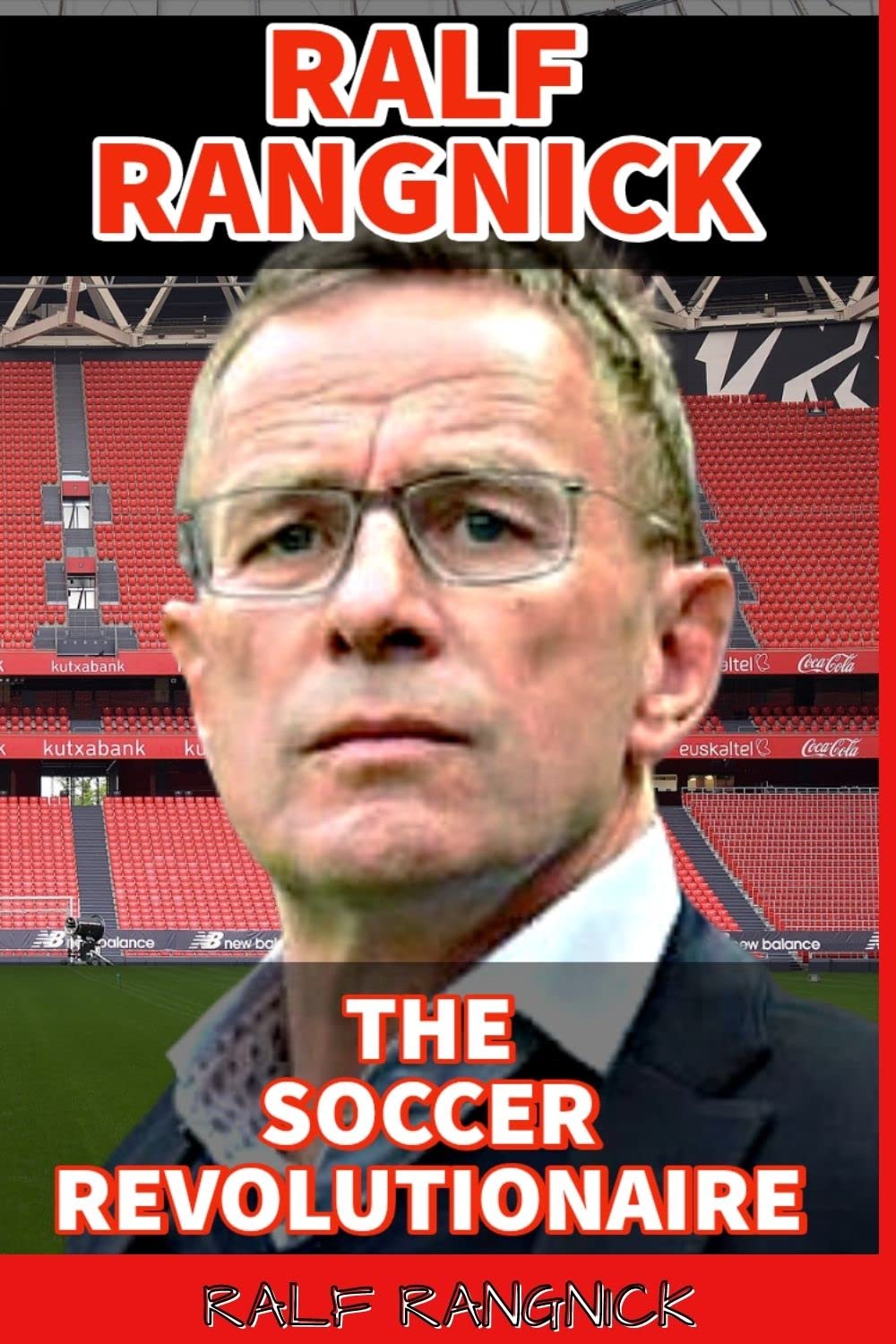 Ralf Rangnick: The Soccer Revolutionaire - Mentor For The Genius by ...