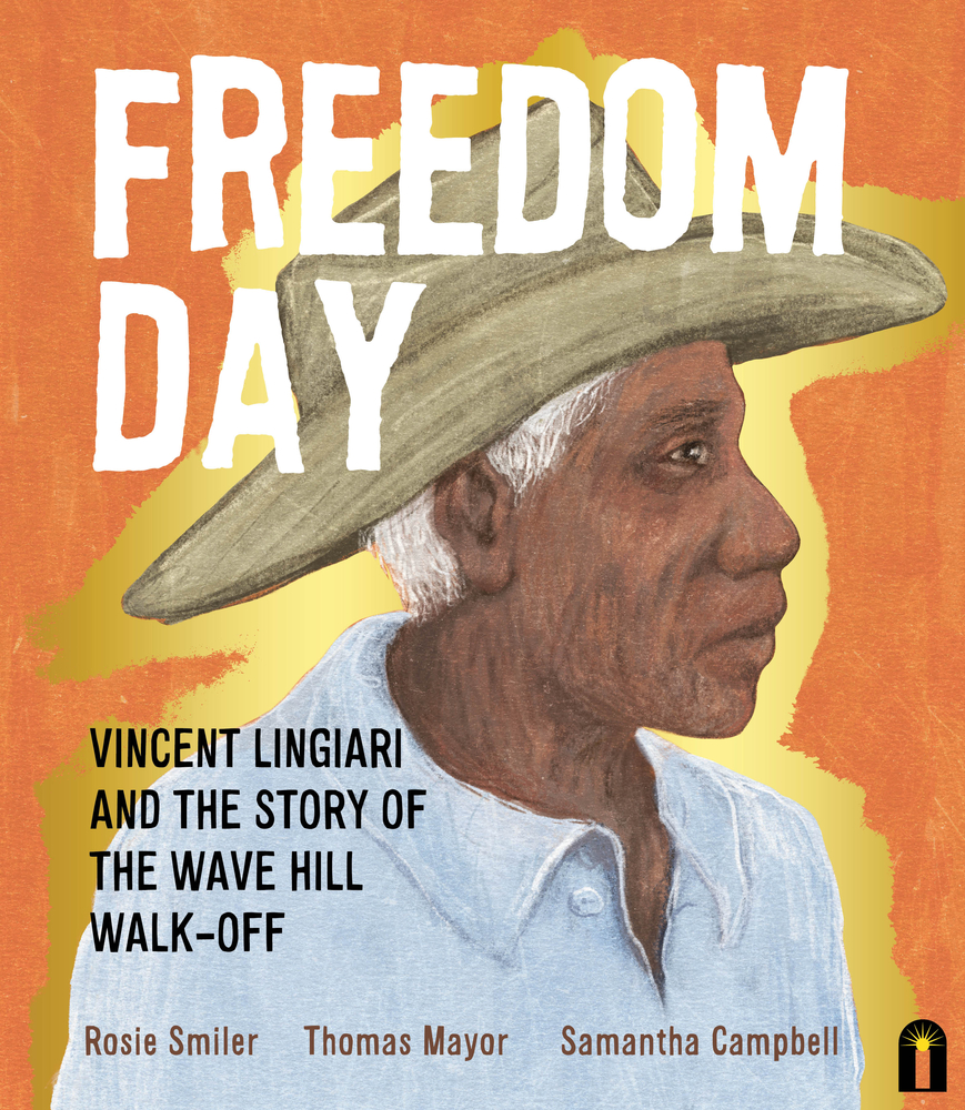 Freedom Day: Vincent Lingiari and the Story of the Wave Hill Walk-Off ...