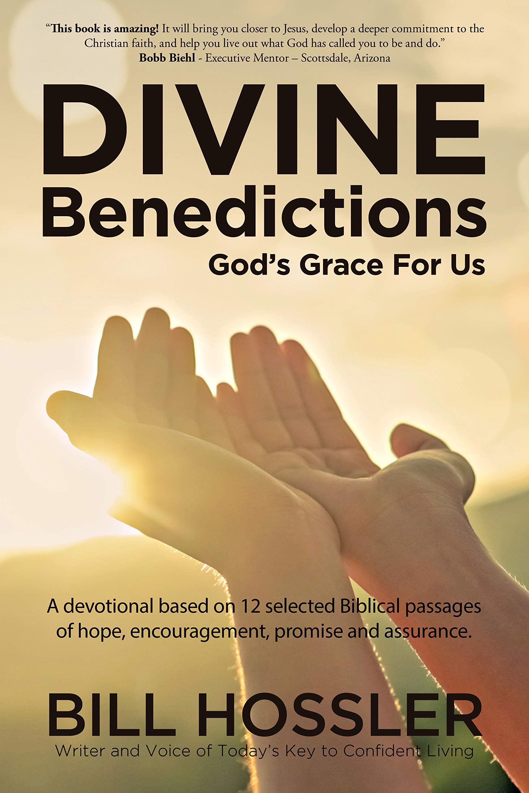 Divine Benedictions: God's grace for us. by Bill Hossler | Goodreads
