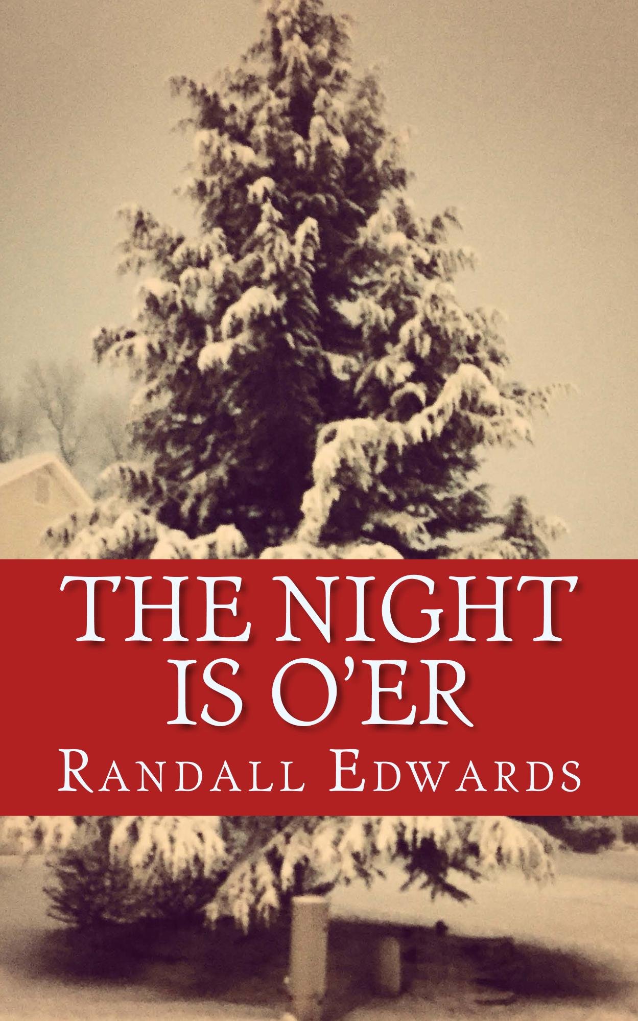 The Night is O'er: A Collection of Christmas Eve Stories by Randall ...