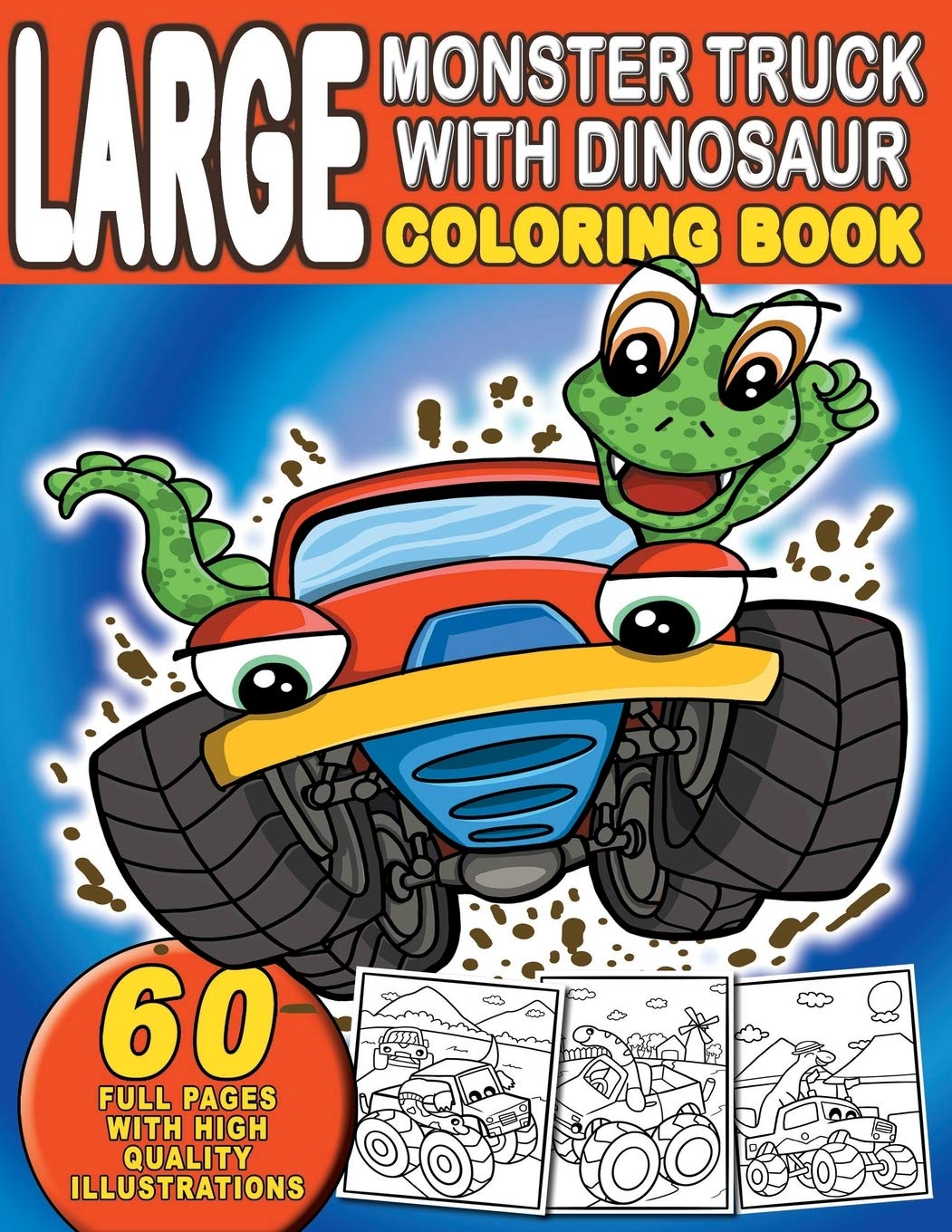 Large Monster Truck With Dinosaur Coloring Book: For Boys and Girls Who ...